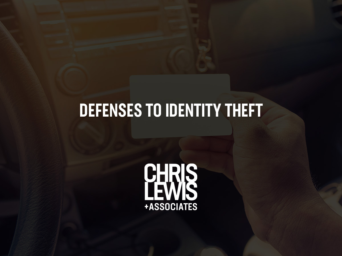 Defenses To Identity Theft Chris Lewis And Associates P C