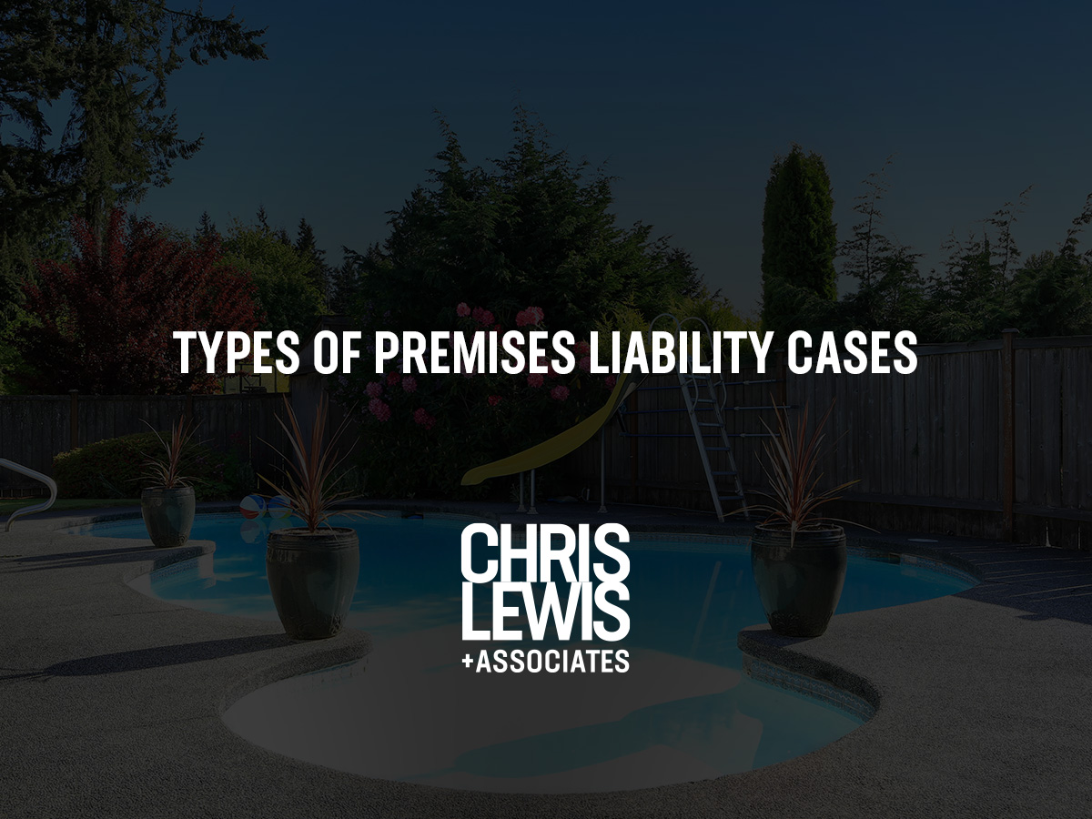 Types of Premises Liability Cases | Chris Lewis & Associates, P.C.